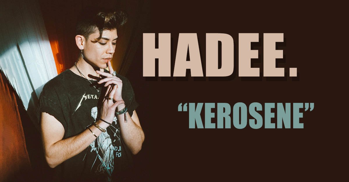 Hadee. Releases Lyric Video For New Single "Kerosene" - Mayhem Music ...